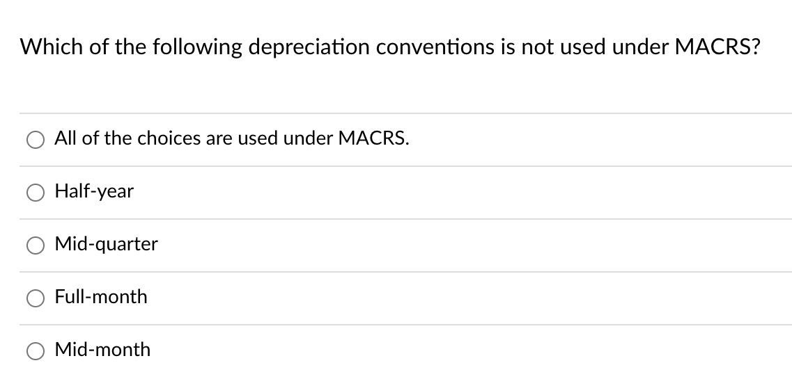 Solved Which of the following depreciation conventions is | Chegg.com