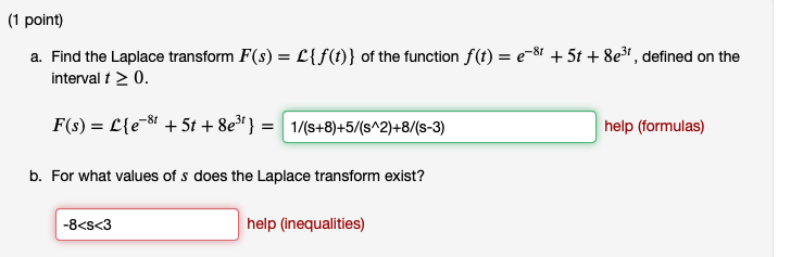 Solved (1 point) a. Find the Laplace transform F(s) = | Chegg.com