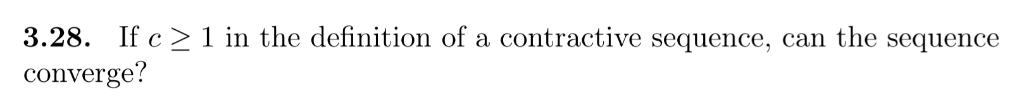 Solved 3.28. If c 2 1 in the definition of a contractive | Chegg.com