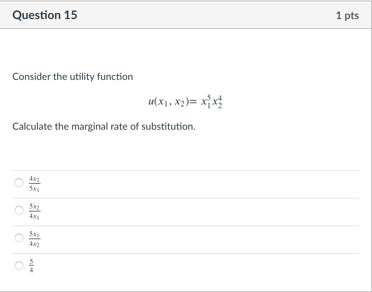 Solved Question 15 1 pts Consider the utility function u(x1, | Chegg.com
