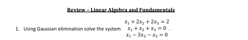 Solved Review - Linear Algebra and Fundamentals 1. Using | Chegg.com