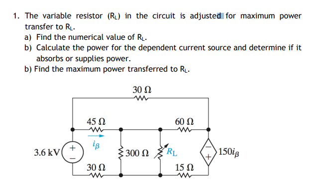 Solved 1. The variable resistor (RL) in the circuit is | Chegg.com