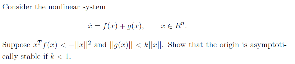 Solved Consider the nonlinear system x˙=f(x)+g(x),x∈Rn | Chegg.com