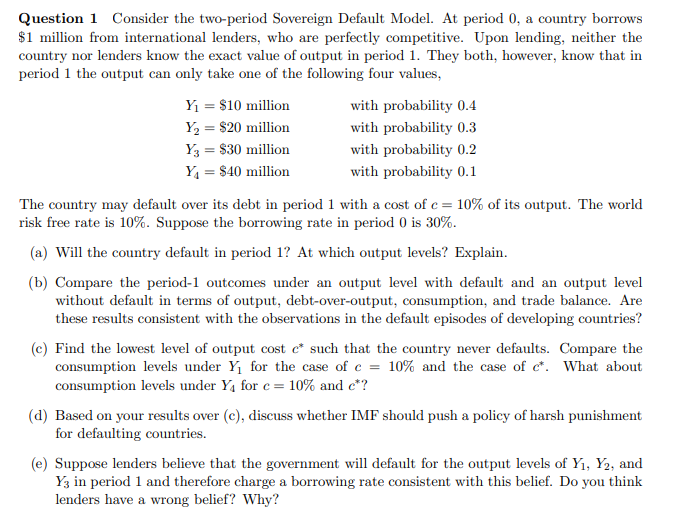 Question 1 Consider the two-period Sovereign Default | Chegg.com