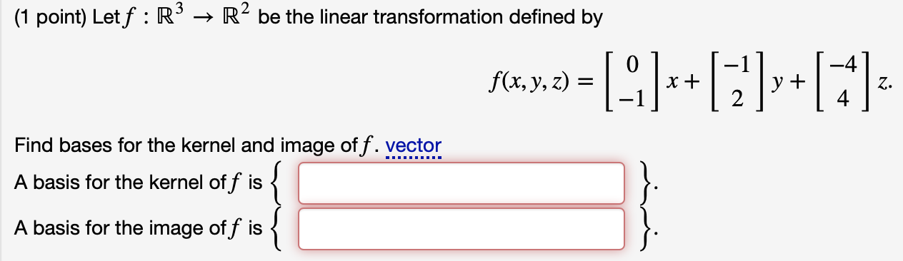Solved Let f:ℝ3→ℝ2 f : R 3 → R 2 be the linear | Chegg.com
