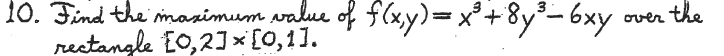 Solved 10. Find the maximum value of f(x,y)=x*+8y2–6xy | Chegg.com