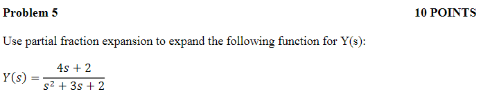 Solved Problem 510 ﻿POINTSUse partial fraction expansion to | Chegg.com