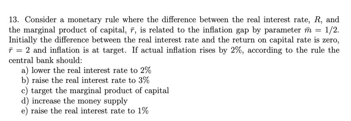 Solved 13. Consider a monetary rule where the difference | Chegg.com