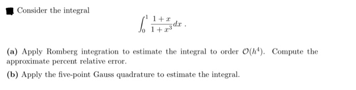 Solved Consider the integral dr (a) Apply Romberg | Chegg.com
