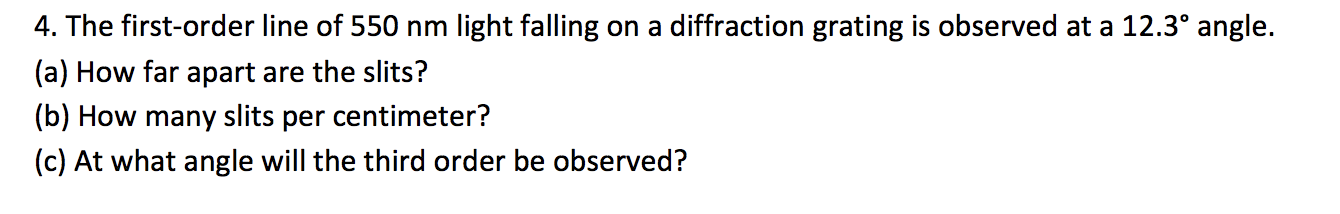 Solved 4. The first-order line of 550 nm light falling on a | Chegg.com
