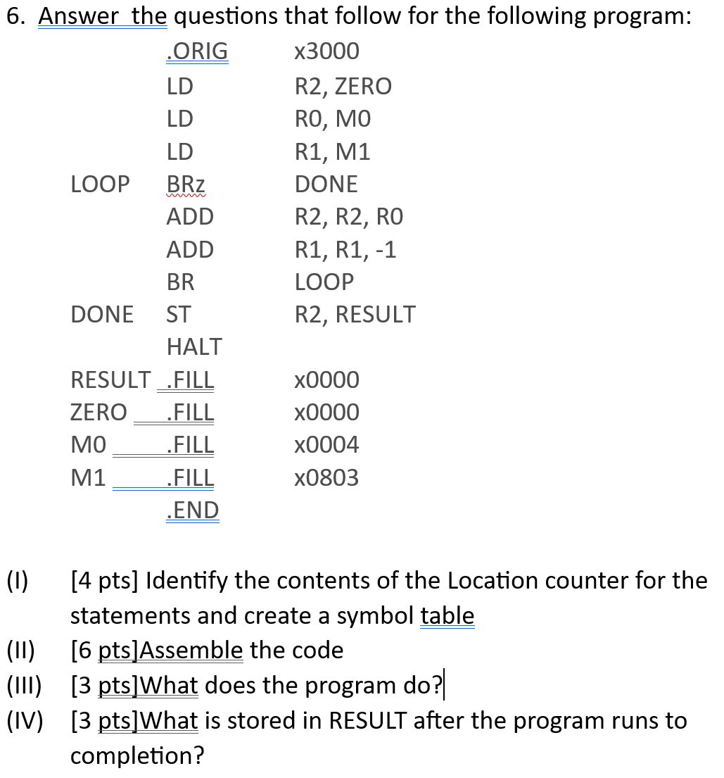 Solved Answer the questions that follow for the following | Chegg.com