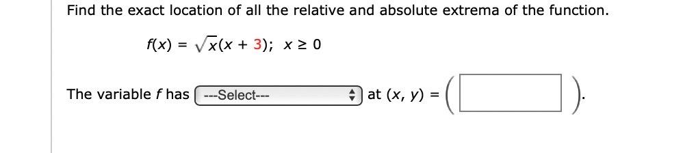 Solved Find the exact location of all the relative and | Chegg.com