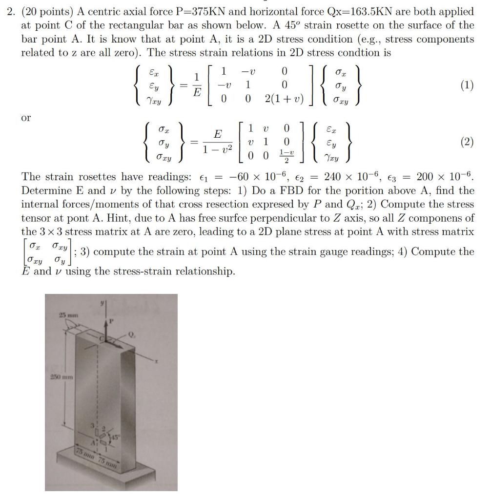 2. ( 20 points) A centric axial force P=375KN and | Chegg.com