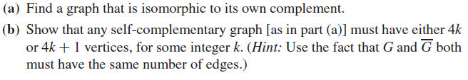 Solved (a) Find a graph that is isomorphic to its own | Chegg.com