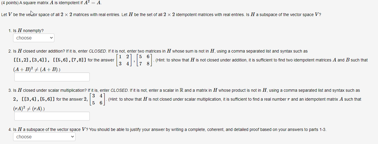 Solved (4 points) A square matrix A is idempotent if A2 = A. | Chegg.com