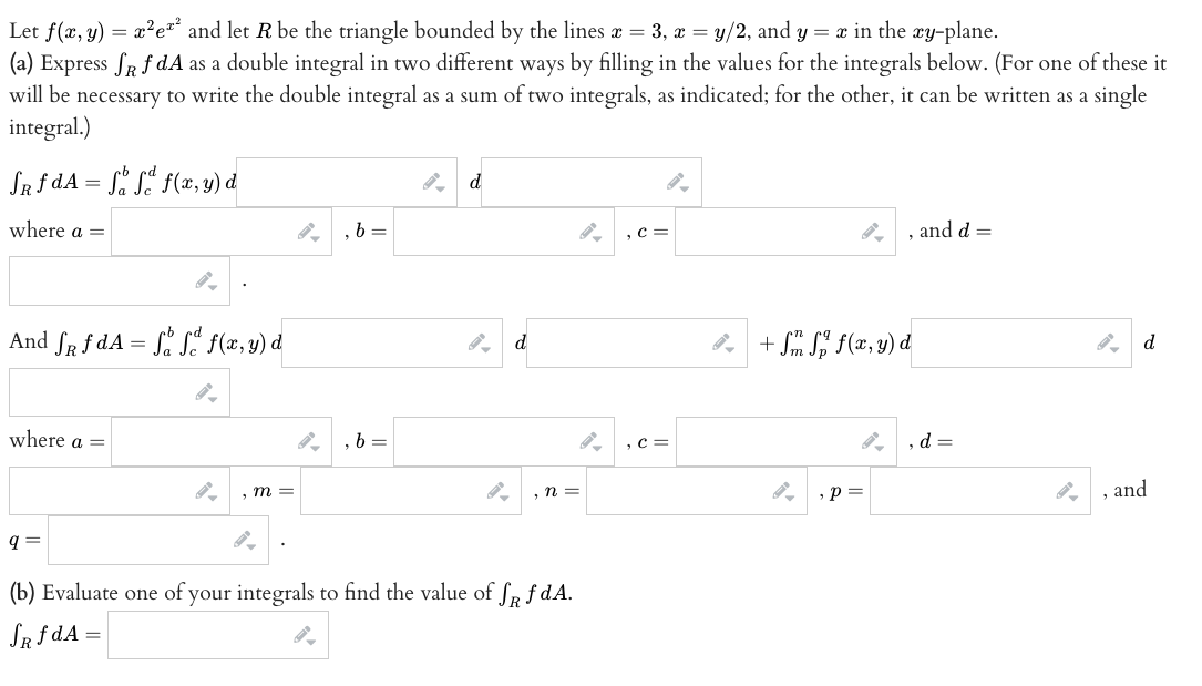 Solved Let f(x,y)=x2ex2 and let R be the triangle bounded by | Chegg.com