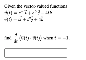 Solved Given the vector-valued functions | Chegg.com