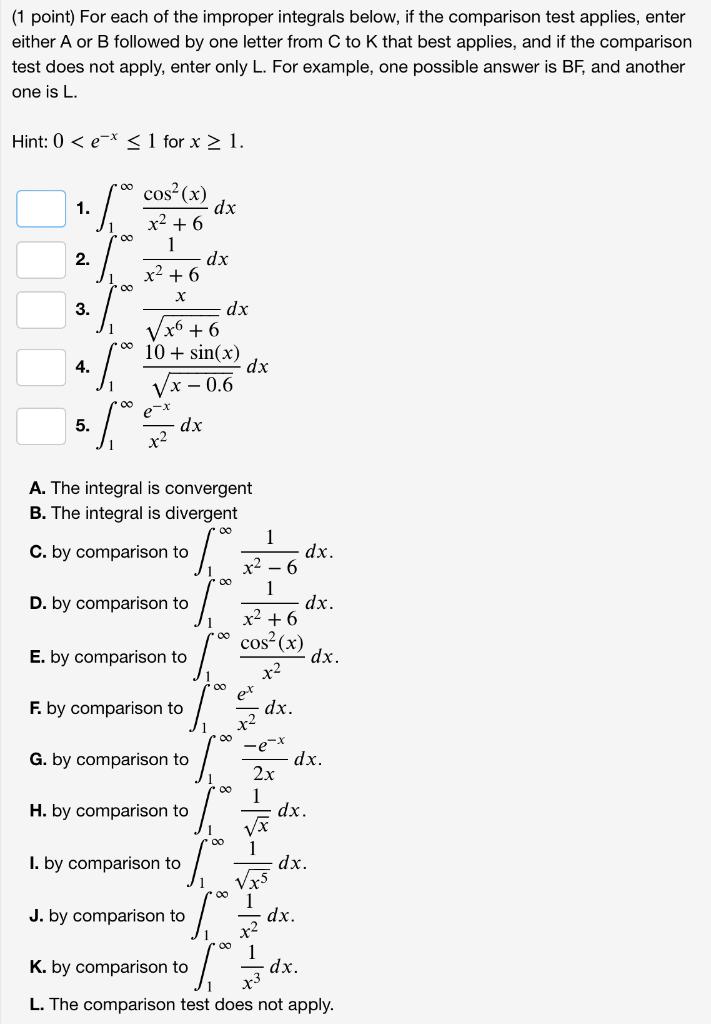 Solved (1 point) For each of the improper integrals below, | Chegg.com