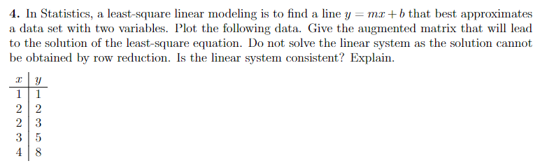 Solved 4. In Statistics, a least-square linear modeling is | Chegg.com
