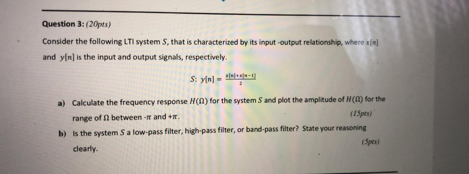 Solved Question 3: (20pts) Consider the following LTI system | Chegg.com