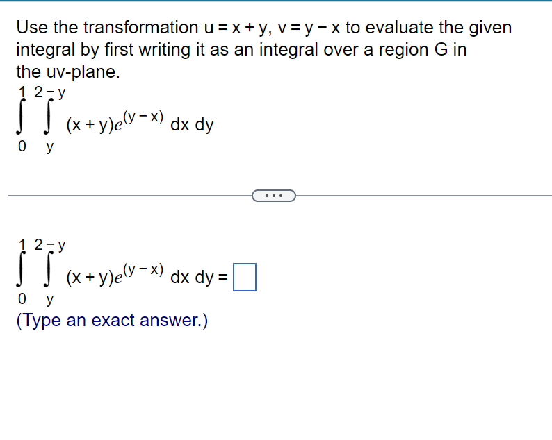 Solved Use the transformation u=x+y,v=y−x to evaluate the | Chegg.com