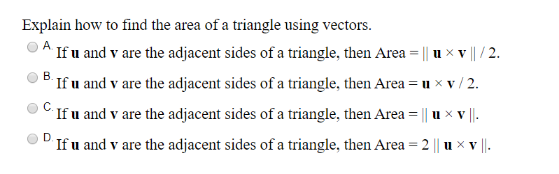 Solved Explain how to find the area of a triangle using | Chegg.com