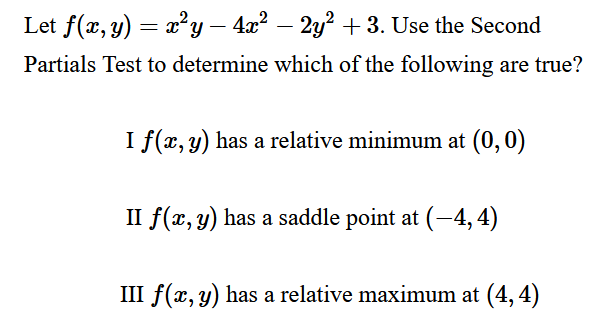 Solved Let f(x, y) = x²y - 4x2 – 2y2 + 3. Use the Second | Chegg.com
