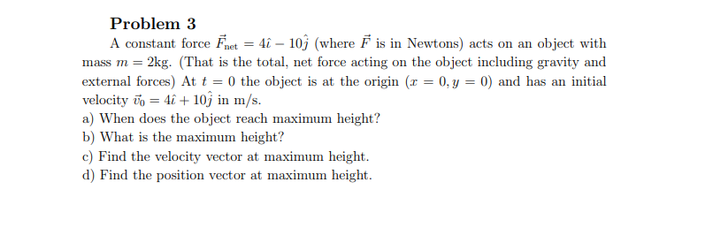 Solved Problem 3 A Constant Force Fnet 4 −10j Where F Is