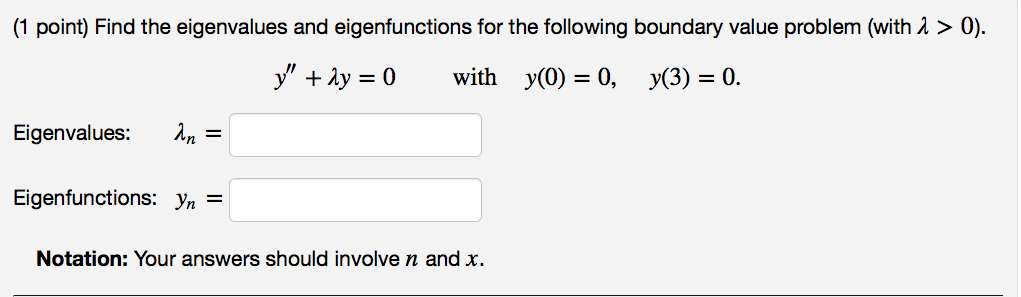Solved (1 point) Find the eigenvalues and eigenfunctions for | Chegg.com