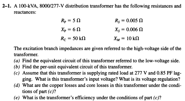 Solved 1. A 100−kVA,8000/277−V distribution transformer has | Chegg.com
