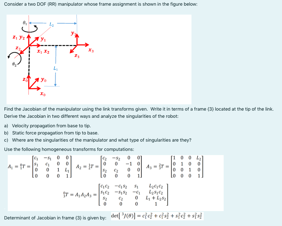 Consider a two DOF (RR) manipulator whose frame | Chegg.com