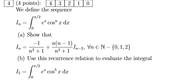 Solved 4 (4 points): 4 32 10 We define the sequence π/2 cos" | Chegg.com