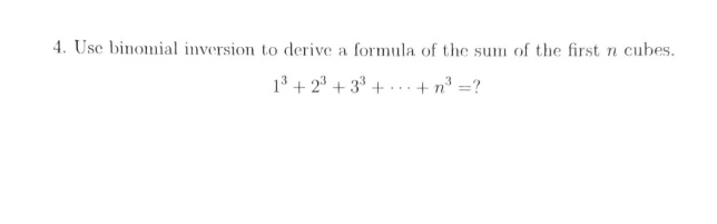 Solved a 4. Use binomial inversion to derive a formula of | Chegg.com