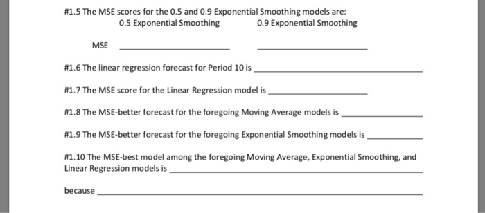 Solved #1.5 The MSE scores for the 0.5 and 0.9 Exponential | Chegg.com