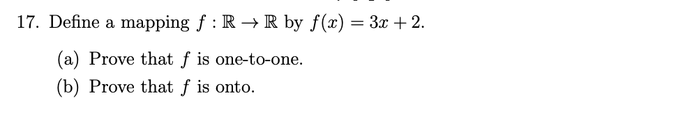 Solved 17. Define a mapping f:R→R by f(x)=3x+2. (a) Prove | Chegg.com