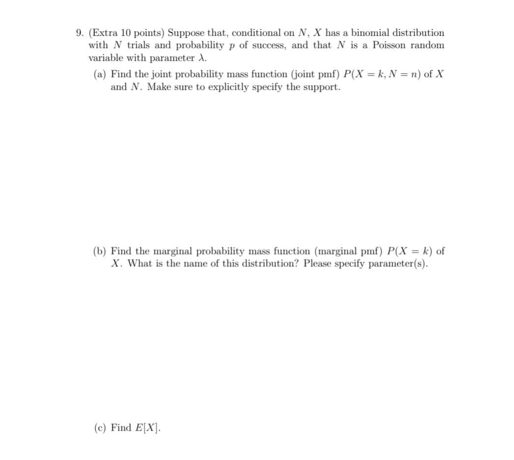 Solved 9. (Extra 10 points) Suppose that, conditional on N,X | Chegg.com
