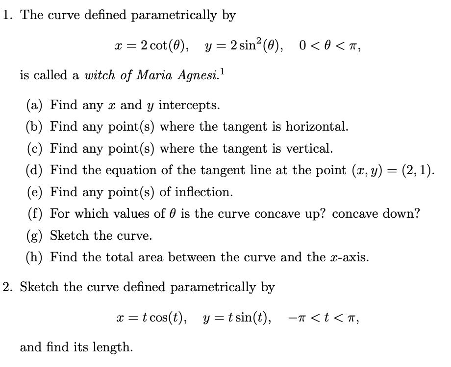 Solved 1. The curve defined parametrically by x = 2 cot(0), | Chegg.com