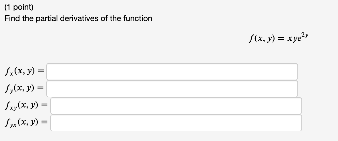 Solved (1 point) Find the partial derivatives of the | Chegg.com