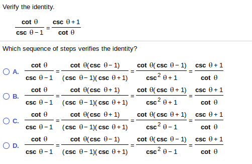 Solved Verify the identity cot θ csc θ-1 csc θ+1 cot θ Which | Chegg.com