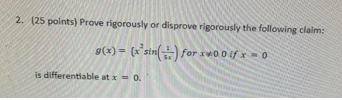 Solved 2. ( 25 points) Prove rigorously or disprove | Chegg.com