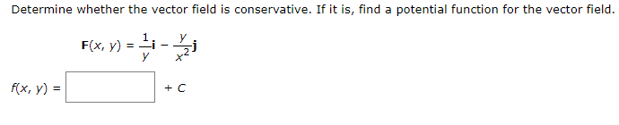 Solved Determine whether the vector field is conservative. | Chegg.com
