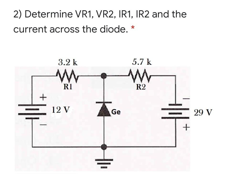 Solved 2) Determine VR1, VR2, IR1, IR2 and the current | Chegg.com