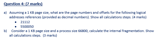 Solved Question 4: (7 marks) a) Assuming a 1 KB page size, | Chegg.com
