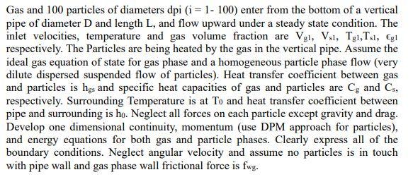 Solved Gas and 100 particles of diameters dpi (i=1−100) | Chegg.com