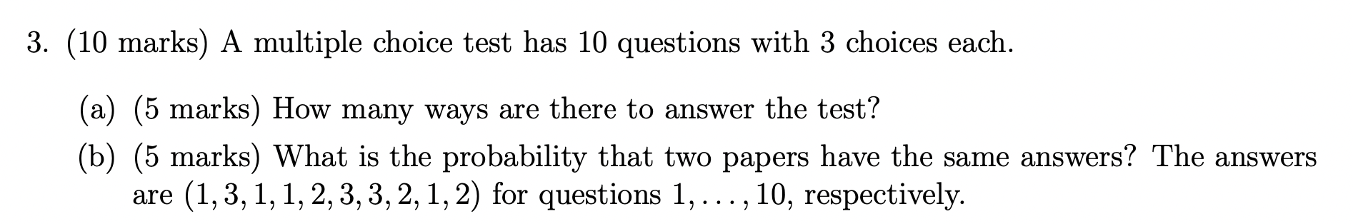 Solved 3. (10 marks) A multiple choice test has 10 questions | Chegg.com