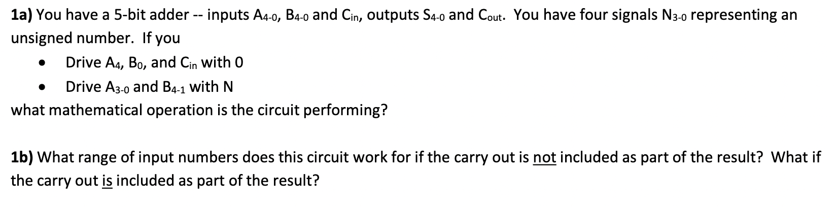 Solved 1a) You have a 5-bit adder -- inputs A4-o, B4-o and | Chegg.com