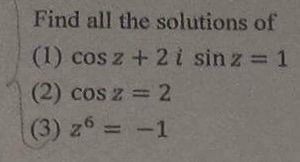 Solved Find all the solutions of (1) cos z + 2 i sin z = 1 | Chegg.com