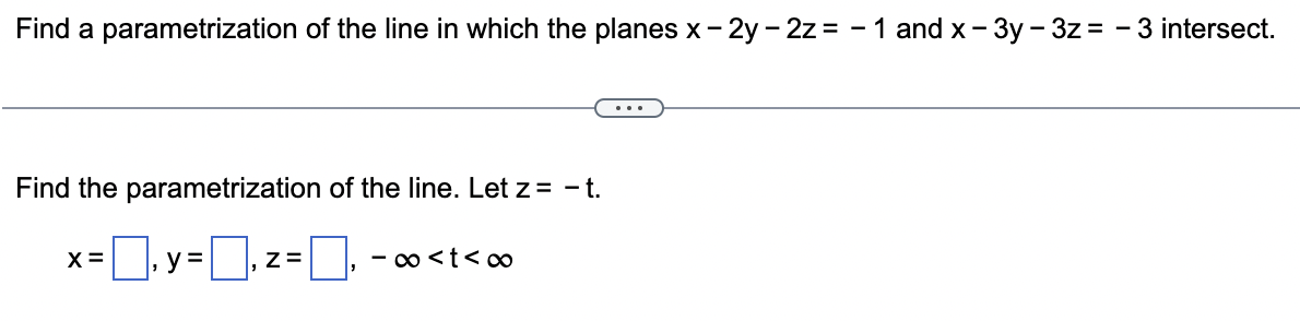 Solved Find A Parametrization Of The Line In Which The