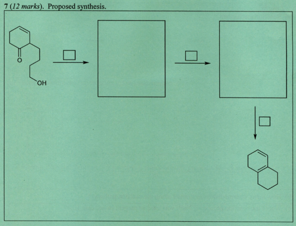Solved 7 (12 marks). Given the starting material below, | Chegg.com