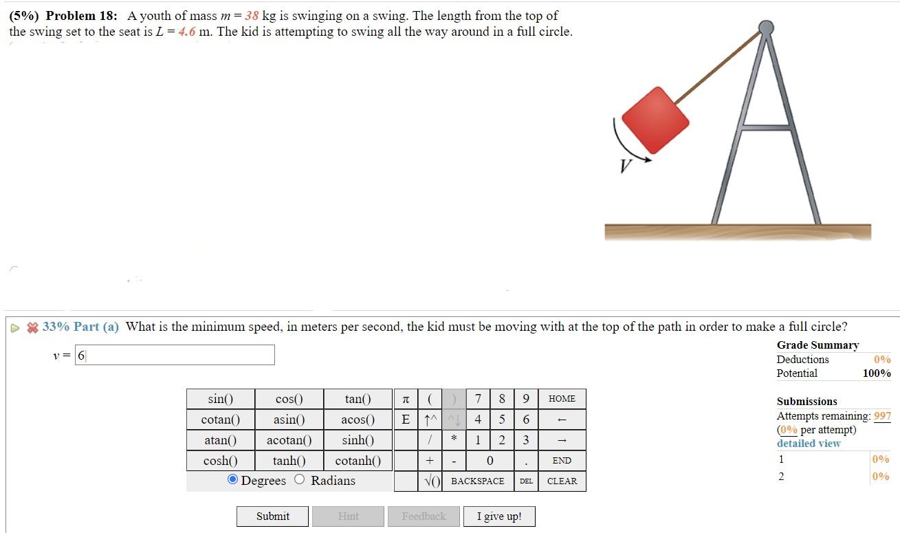 Solved (5\%) Problem 18: A youth of mass m=38 kg is swinging | Chegg.com